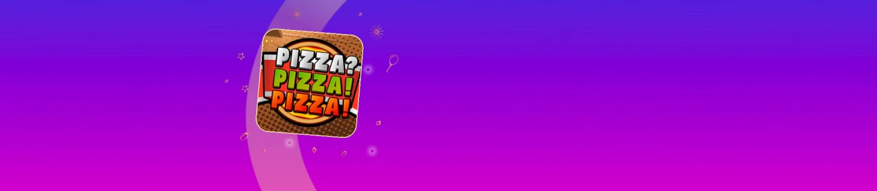 Pizza! Pizza? Pizza! Slot | Play at Gala Spins